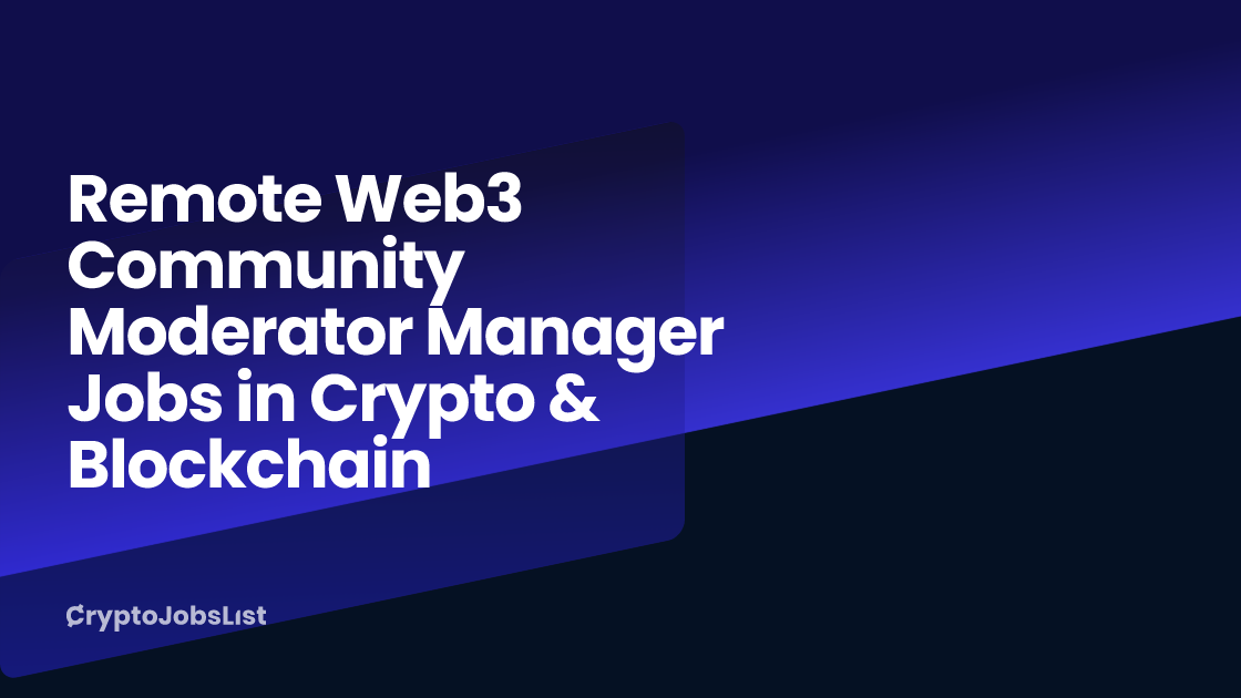 Remote Web3 Community Moderator Manager Jobs in Crypto & Blockchain ...