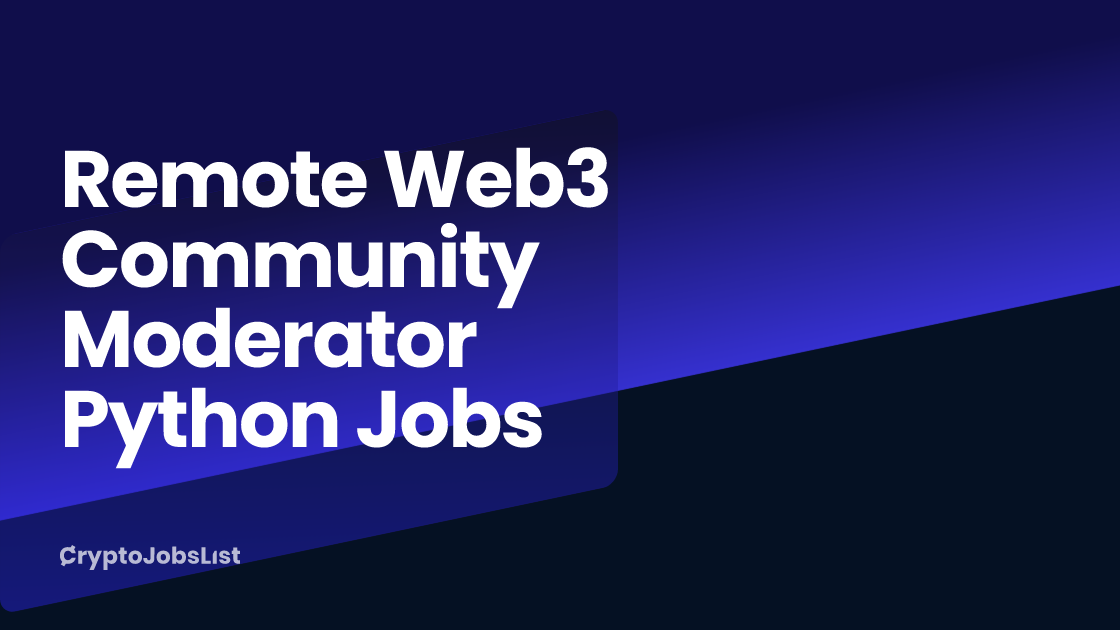 Best Remote Web3 Community Moderator Python Jobs