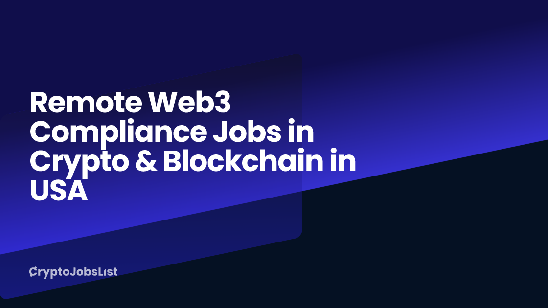 Remote Web3 Compliance Jobs in Crypto & Blockchain in USA (5 New) | Crypto Jobs List