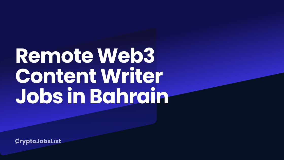 Remote Web3 Content Writer Jobs in Bahrain