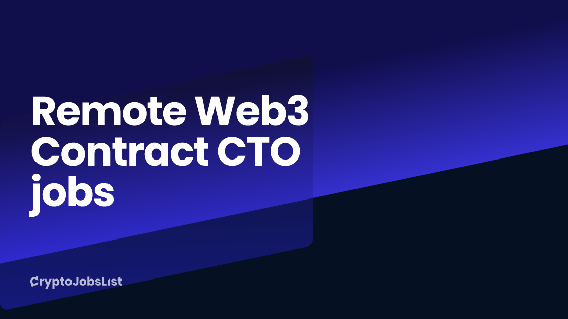 Remote Web3 Contract CTO jobs - Oct 2024