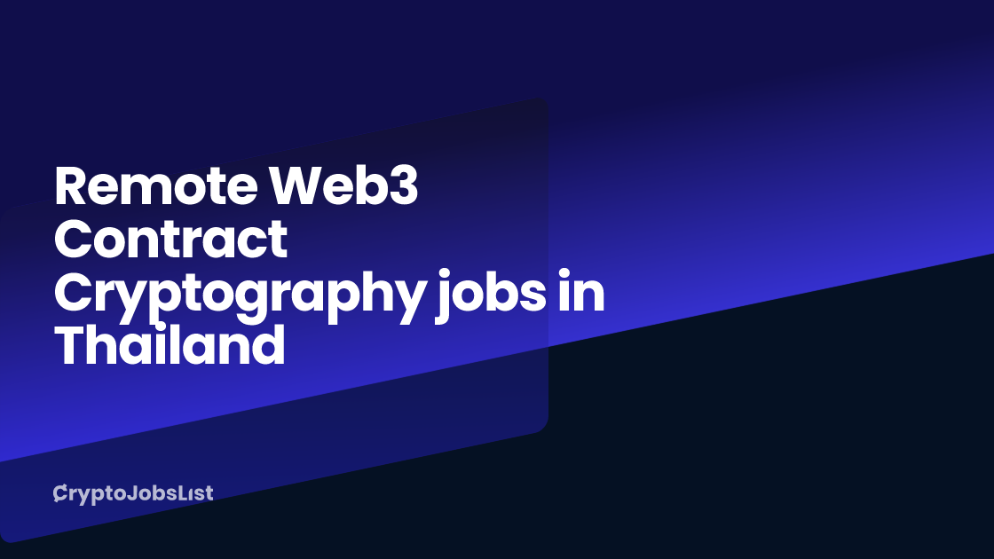 Best Remote Web3 Contract Cryptography Jobs in Thailand