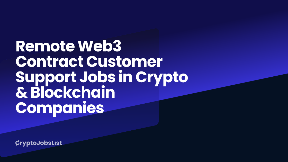 Remote Web3 Contract Customer Support Jobs in Crypto & Blockchain ...