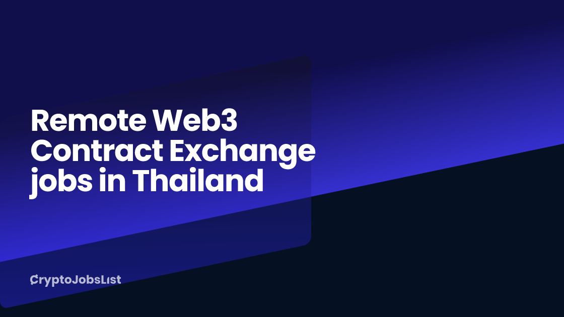 Remote Web3 Contract Exchange Jobs in Thailand