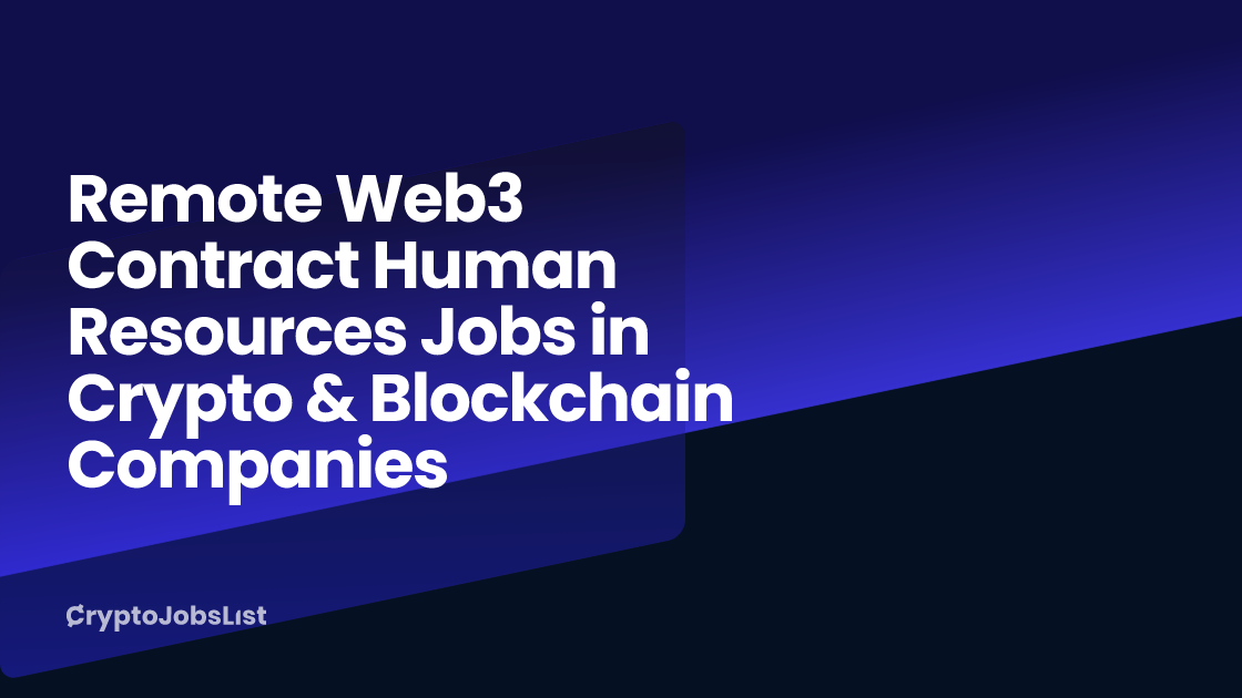 Remote Web3 Contract Human Resources Jobs In Crypto And Blockchain