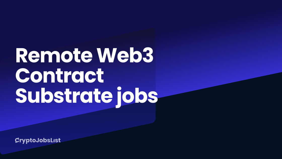 Best Remote Web3 Contract Substrate Jobs