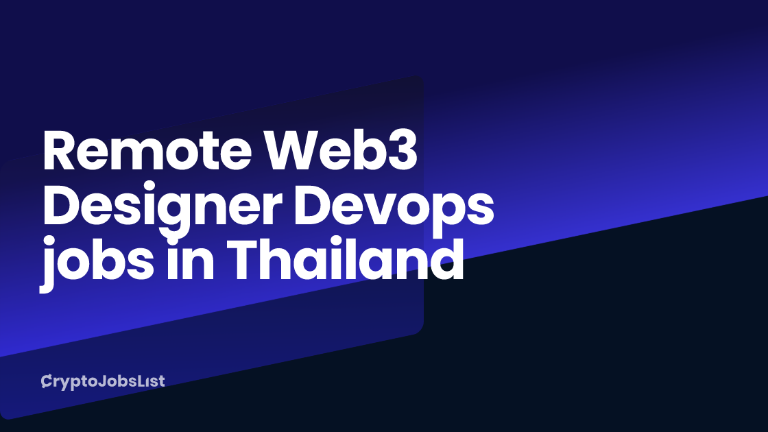 Best Remote Web3 Designer Devops Jobs in Thailand
