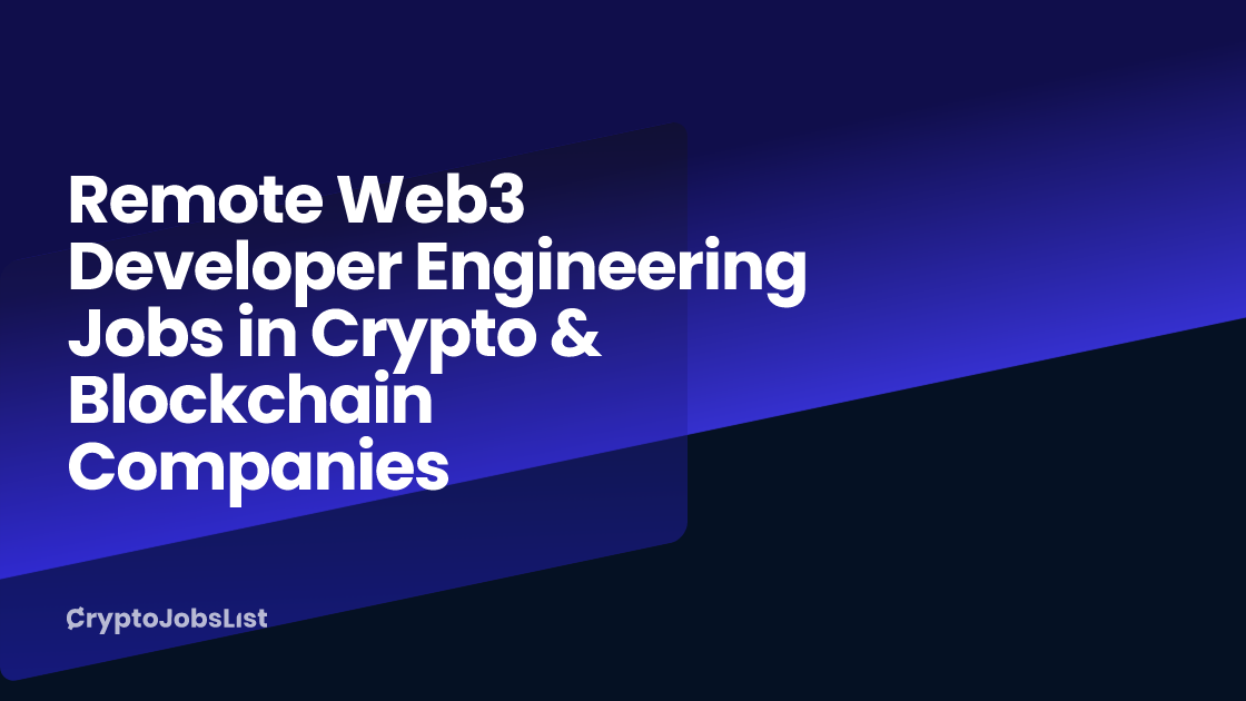 Remote Web3 Developer Engineering Jobs In Crypto And Blockchain Companies