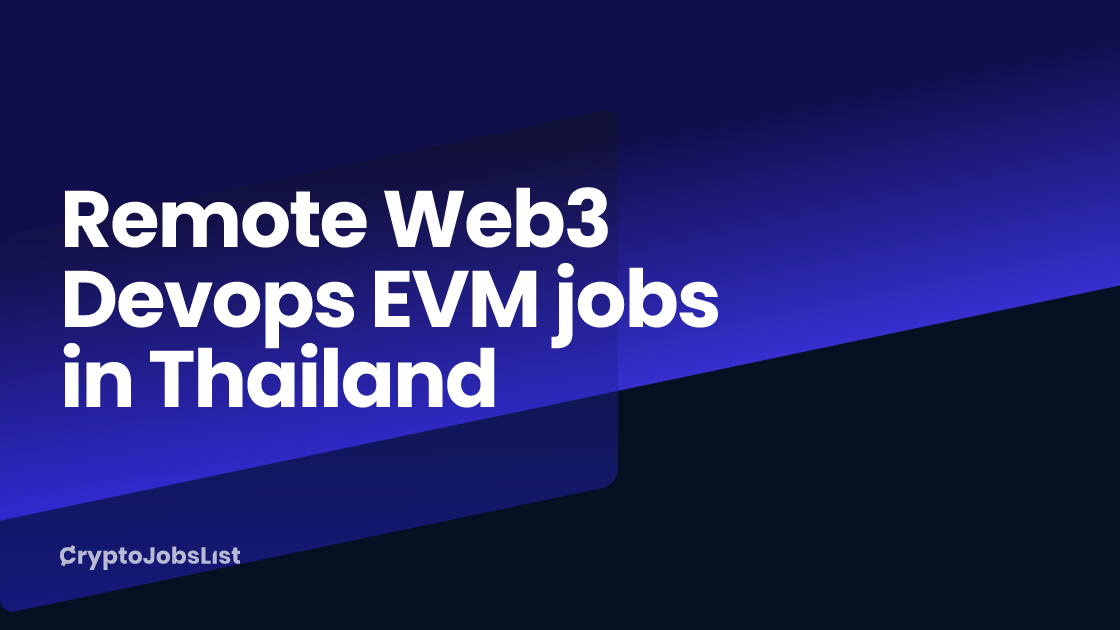 Best Remote Web3 Devops EVM Jobs in Thailand