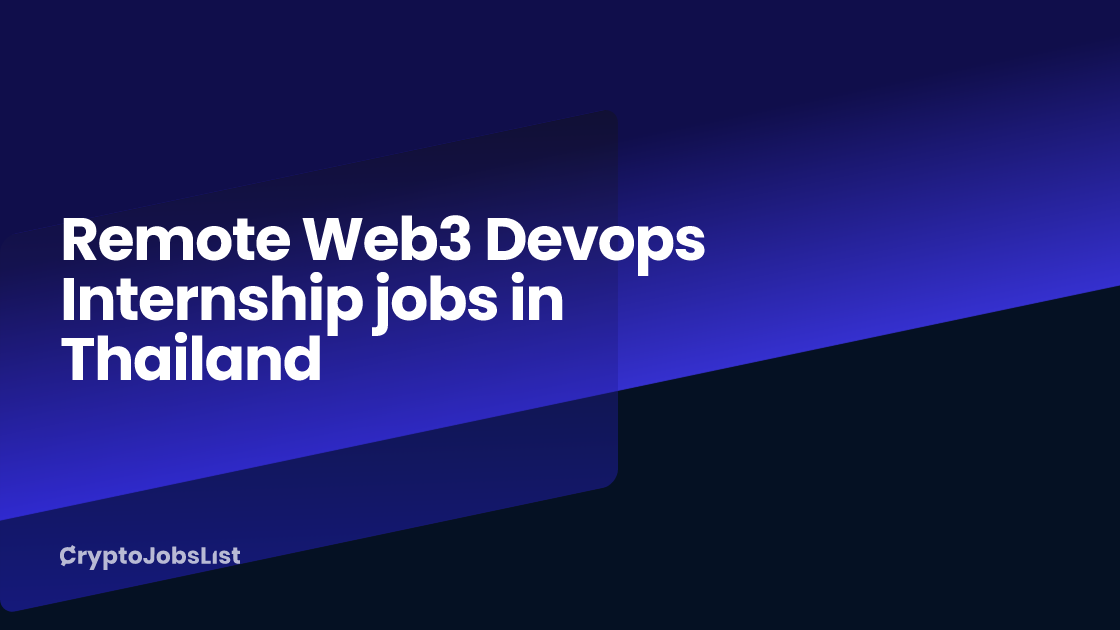Best Remote Web3 Devops Internship Jobs in Thailand
