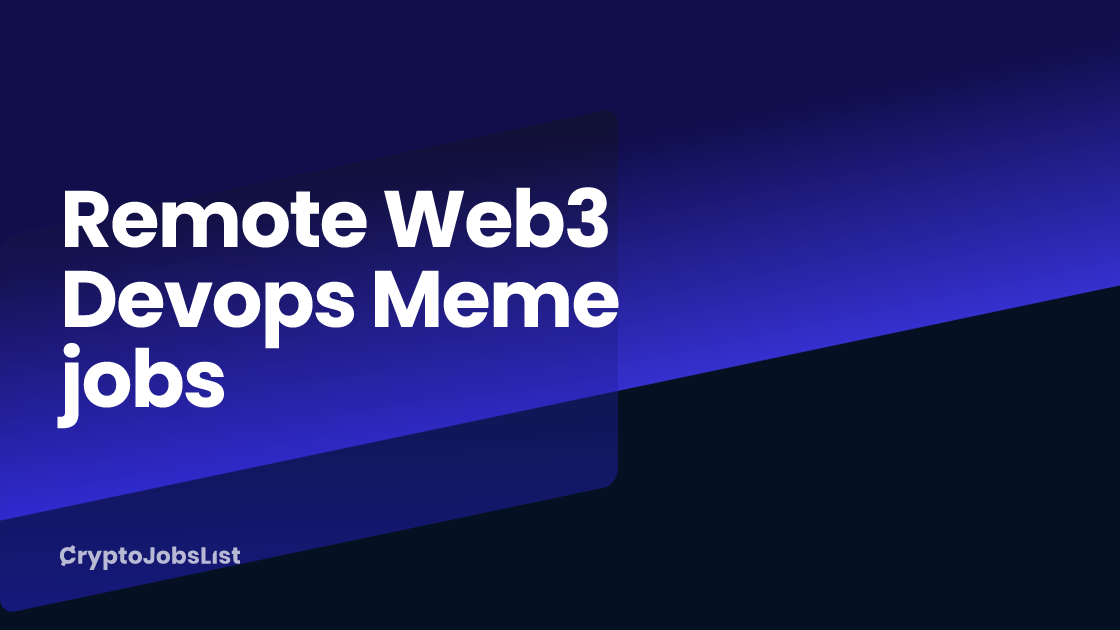 Best Remote Web3 Devops Meme Jobs - $70k/year