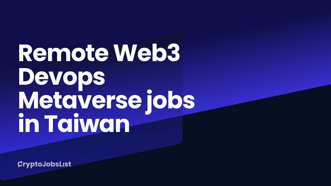 Best Remote Web3 Devops Metaverse Jobs In Taiwan 