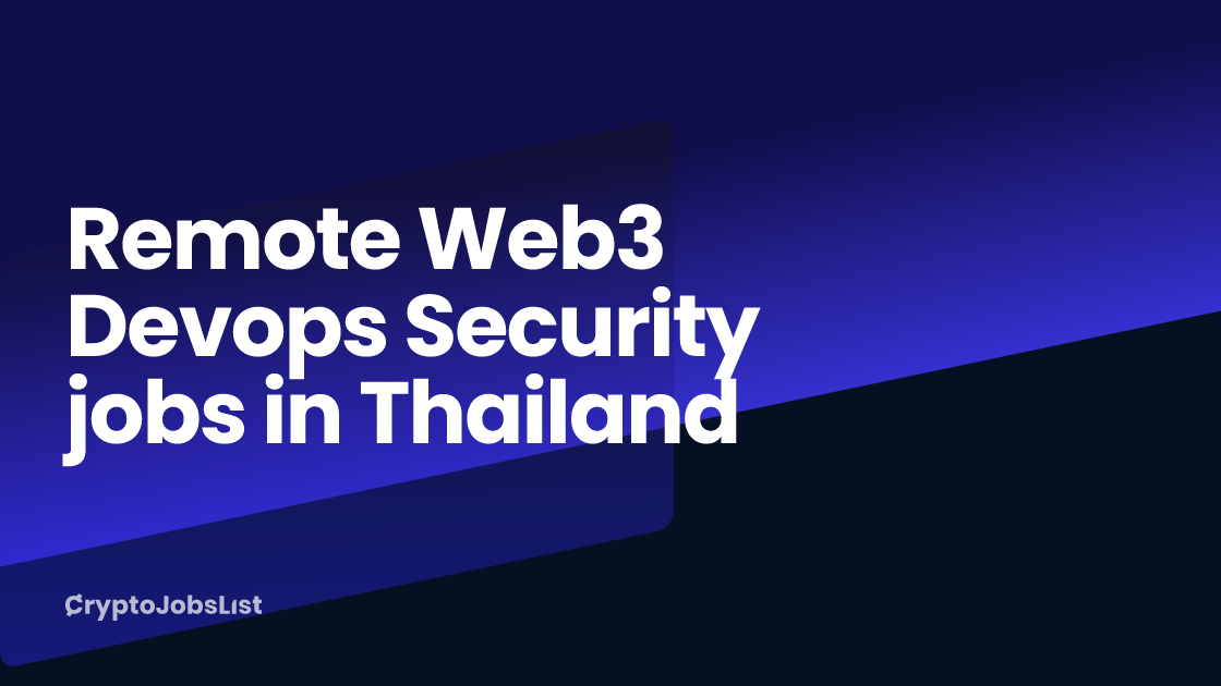 Best Remote Web3 Devops Security Jobs in Thailand