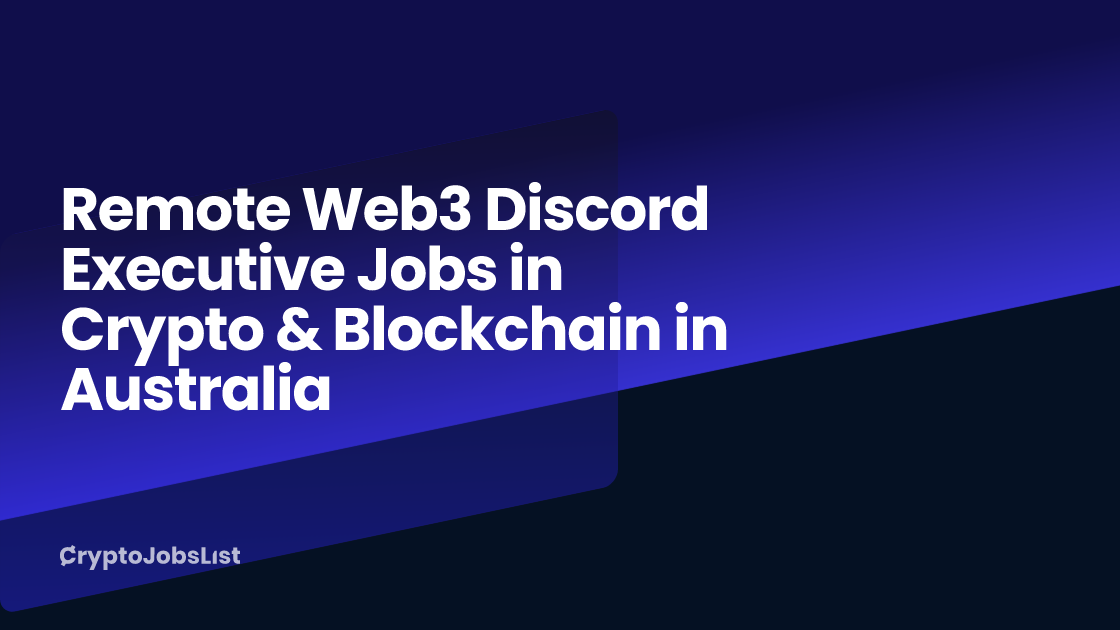 Remote Web3 Discord Executive Jobs in Crypto & Blockchain in Australia ...