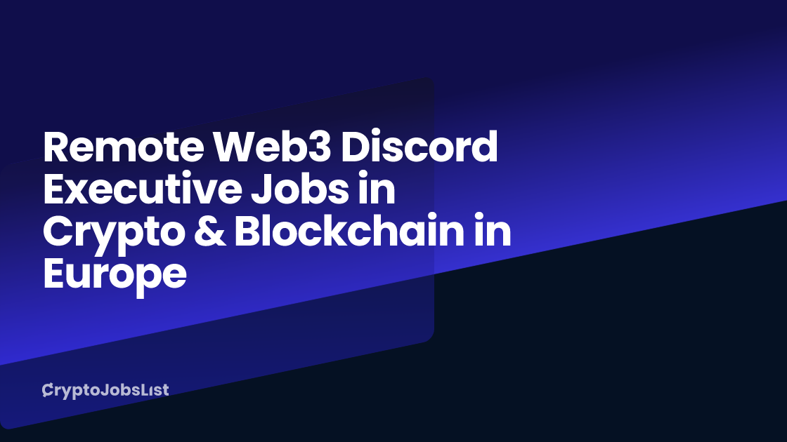 Remote Web3 Discord Executive Jobs in Crypto & Blockchain in Europe ...