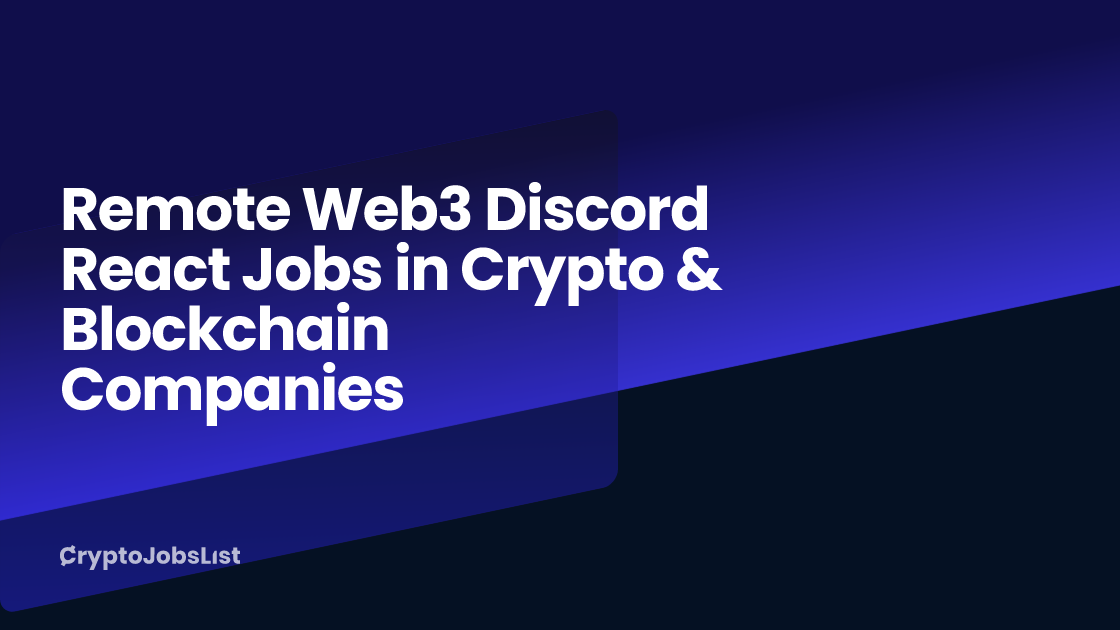 Remote Web3 Discord React Jobs in Crypto & Blockchain Companies (1 New) | Crypto Jobs List