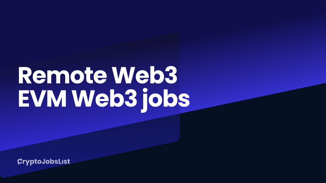 $12k—$200k/yr Remote Web3 EVM Web3 jobs - July 2024 (26 New)