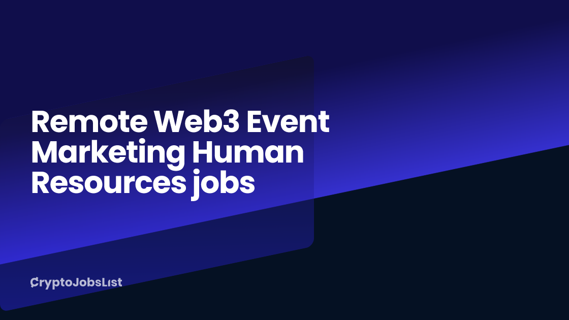 Best Remote Web3 Event Marketing Human Resources Jobs
