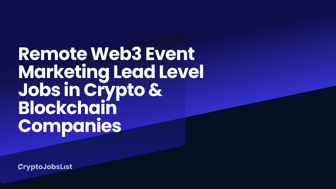 Remote Web3 Event Marketing Lead Level Jobs in Crypto & Blockchain ...