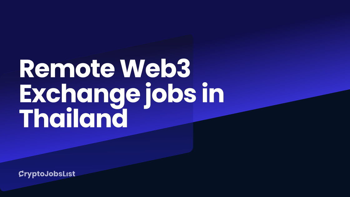 Best Remote Web3 Exchange Jobs in Thailand