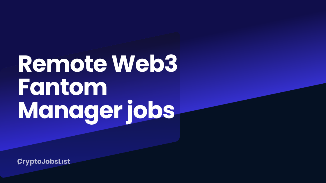 Remote Web3 Fantom Manager Jobs