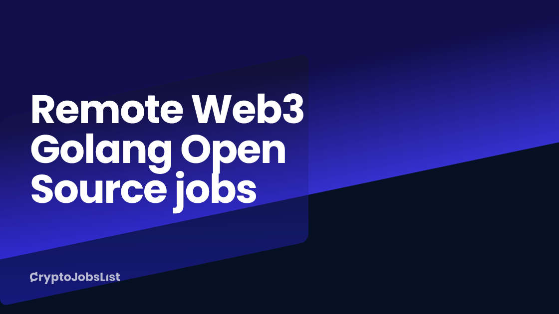 Best Remote Web3 Golang Open Source Jobs