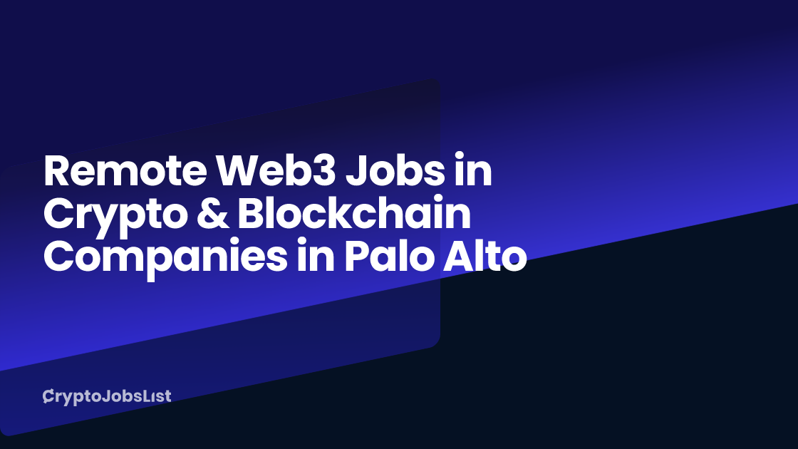 Remote Web3 Jobs in Crypto & Blockchain Companies in Palo Alto ...