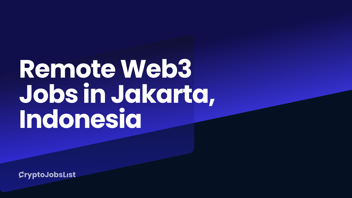 Remote Web3 Jobs in Jakarta, Indonesia