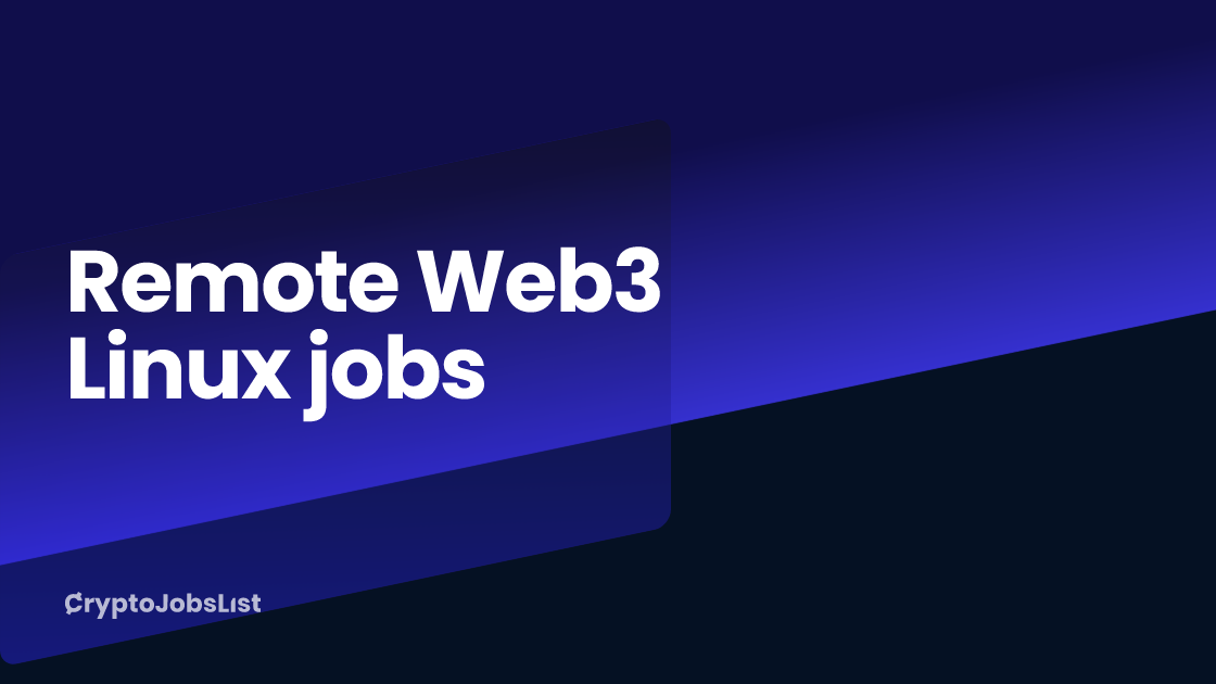 Best Remote Web3 Linux Jobs - $50k-$150k/year