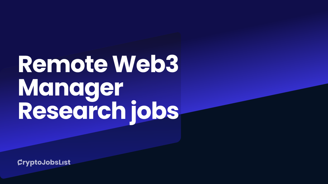 Remote Web3 Manager Research Jobs - $100k-$200k/year