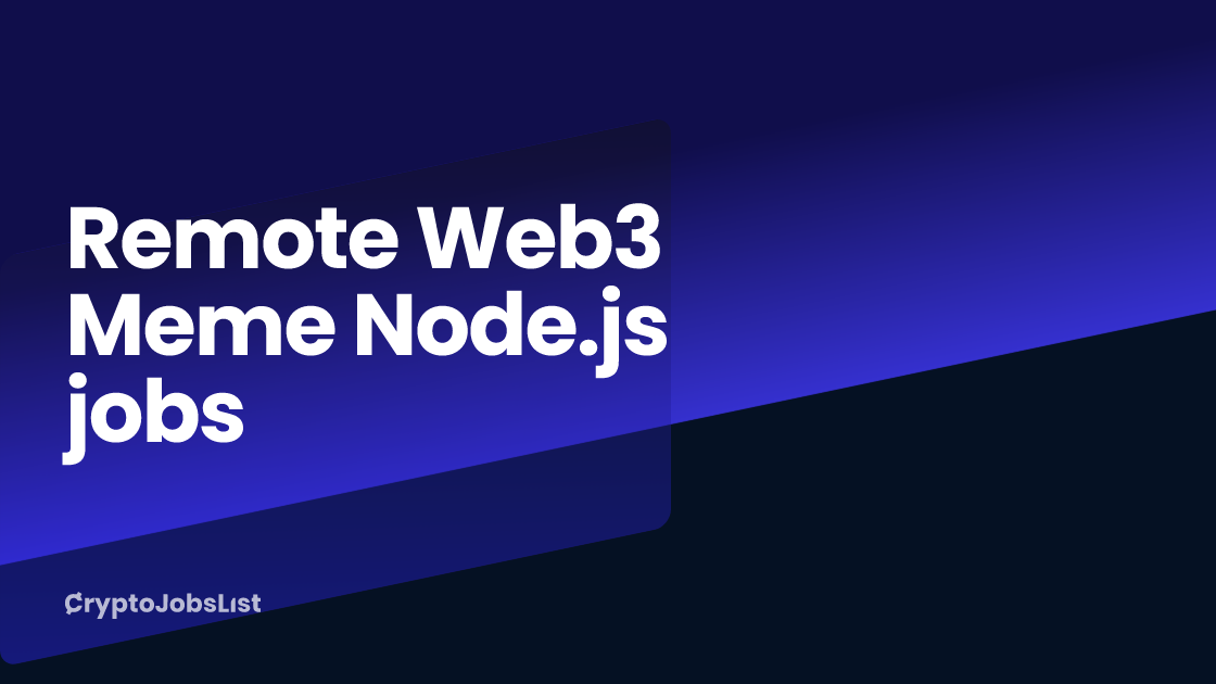 Best Remote Web3 Meme Node.js Jobs
