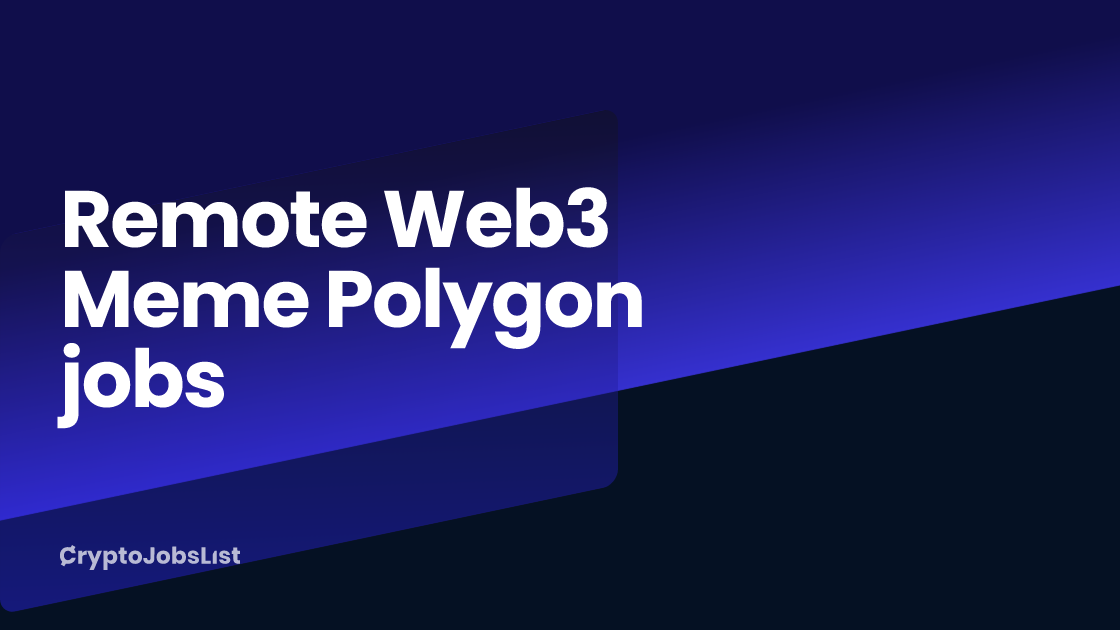 Remote Web3 Meme Polygon Jobs