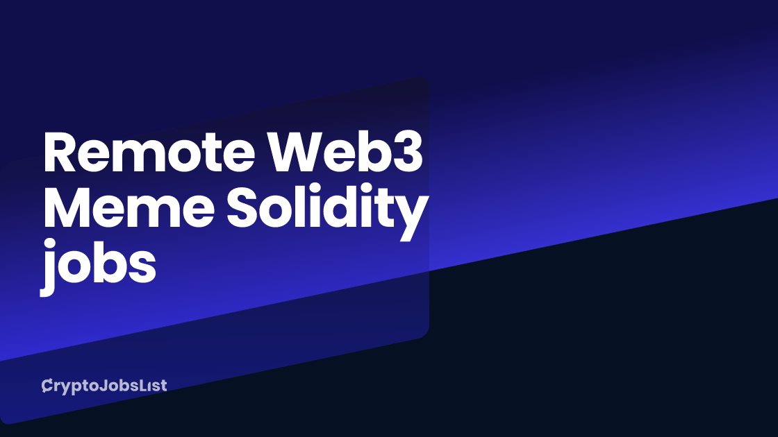 Best Remote Web3 Meme Solidity Jobs