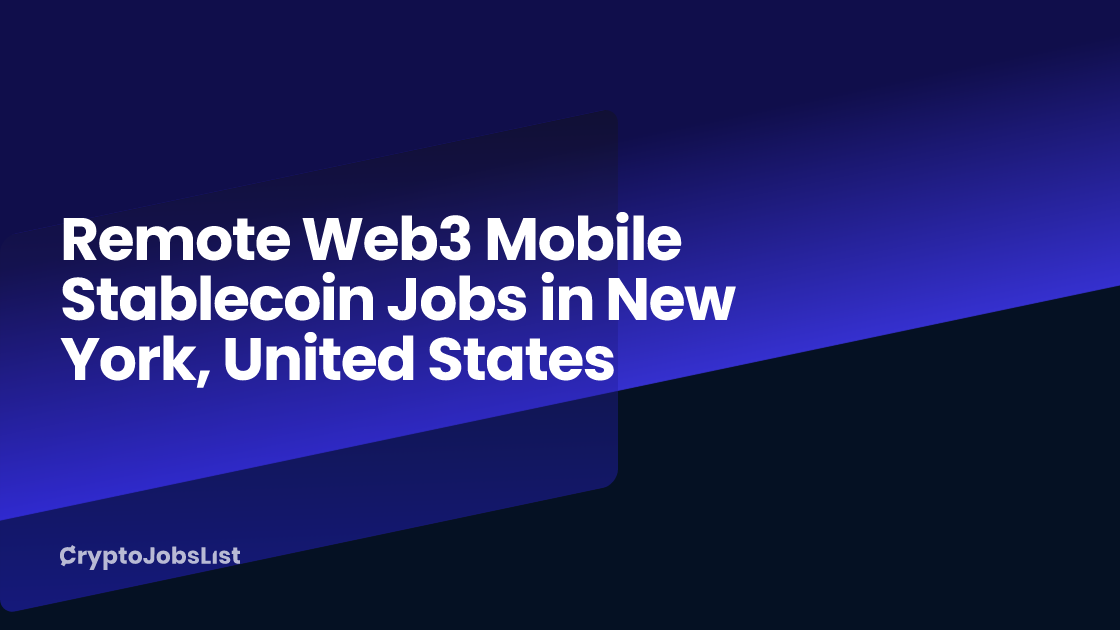 Best Remote Web3 Mobile Stablecoin Jobs in New York, United States ...