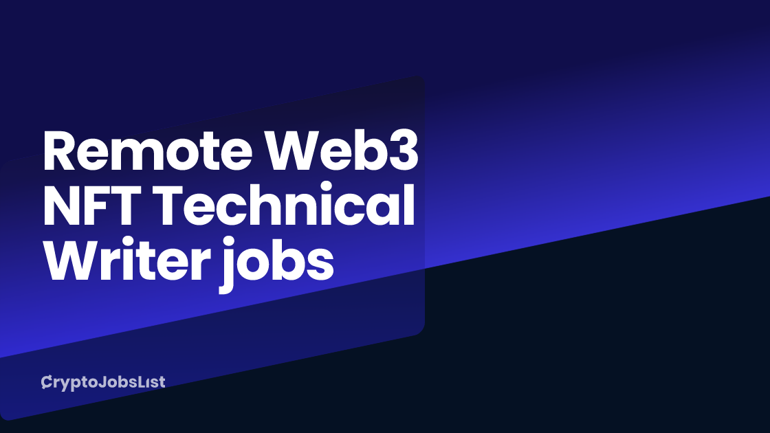 Remote Web3 NFT Technical Writer jobs - Sep 2024