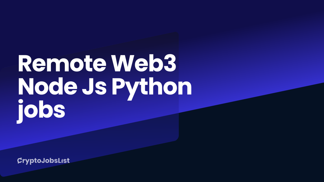 Best Remote Web3 Node JS Python Jobs