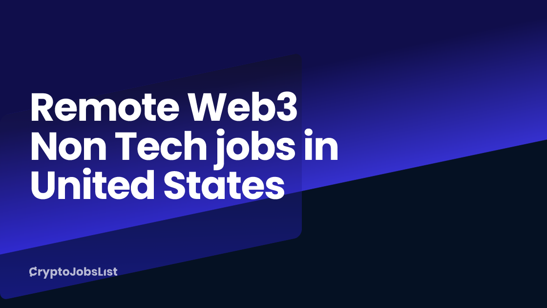 Remote Web3 Non Tech jobs in United States - $122k-$300k/year - Feb 2025