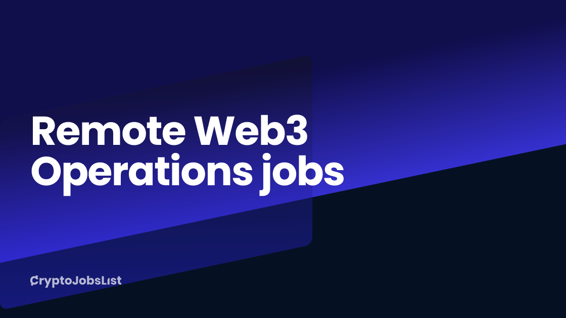 Remote Web3 Operations Jobs - $50k-$250k/year