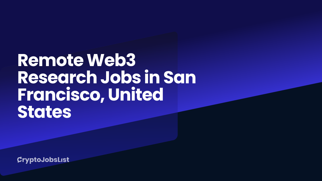 Best Remote Web3 Research Jobs in San Francisco, United States - $210k ...