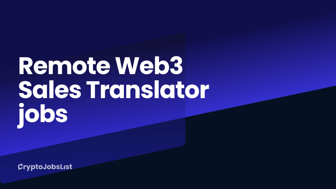 Best Remote Web3 Sales Translator Jobs