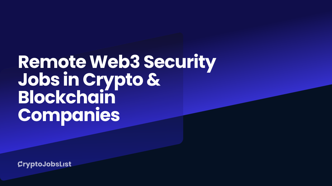 Remote Web3 Security Jobs in Crypto & Blockchain Companies (42 New ...