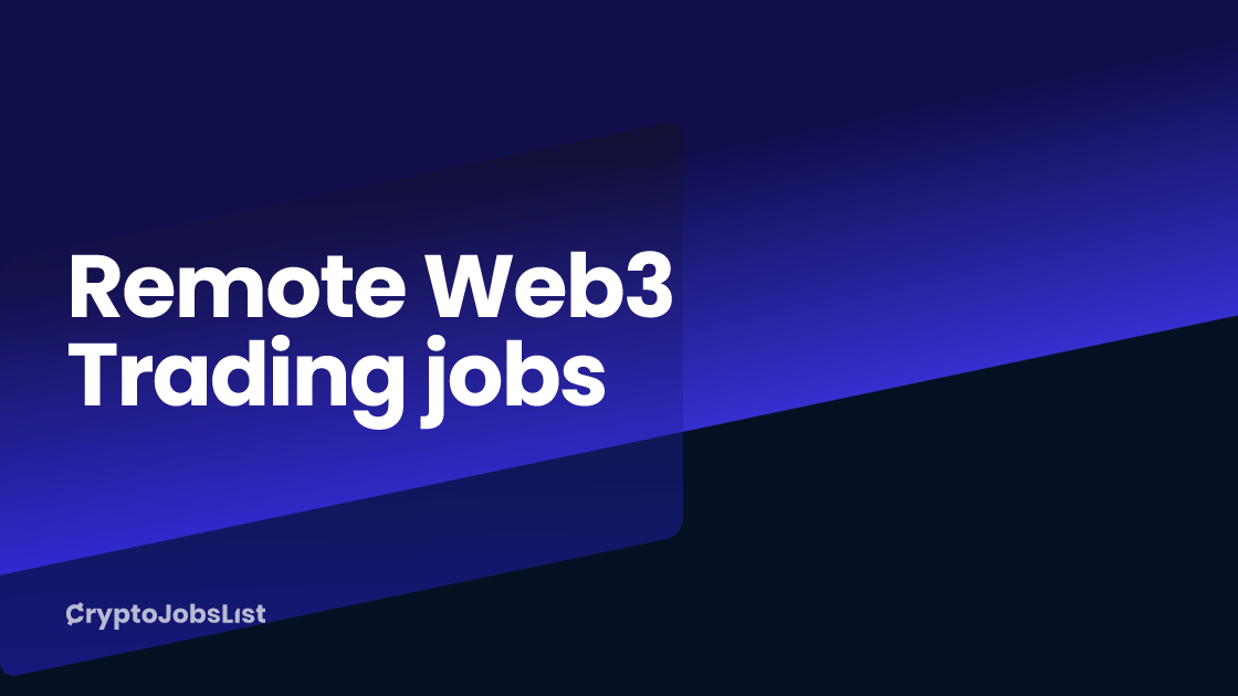 Remote Web3 Trading Jobs - $48k-$232k/year