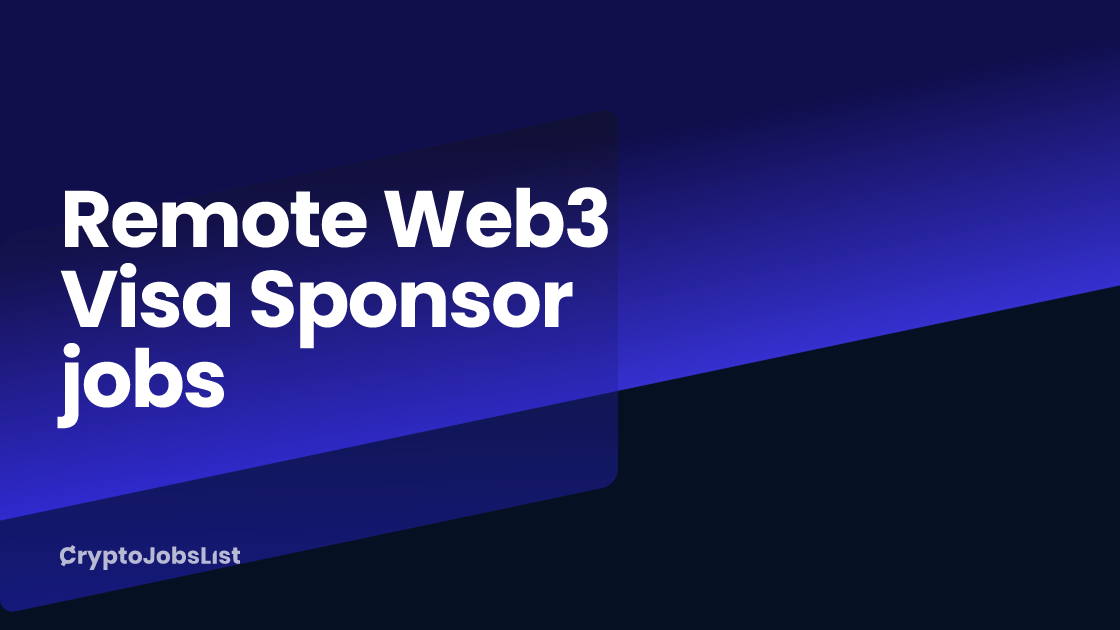 Best Remote Web3 Visa Sponsor Jobs