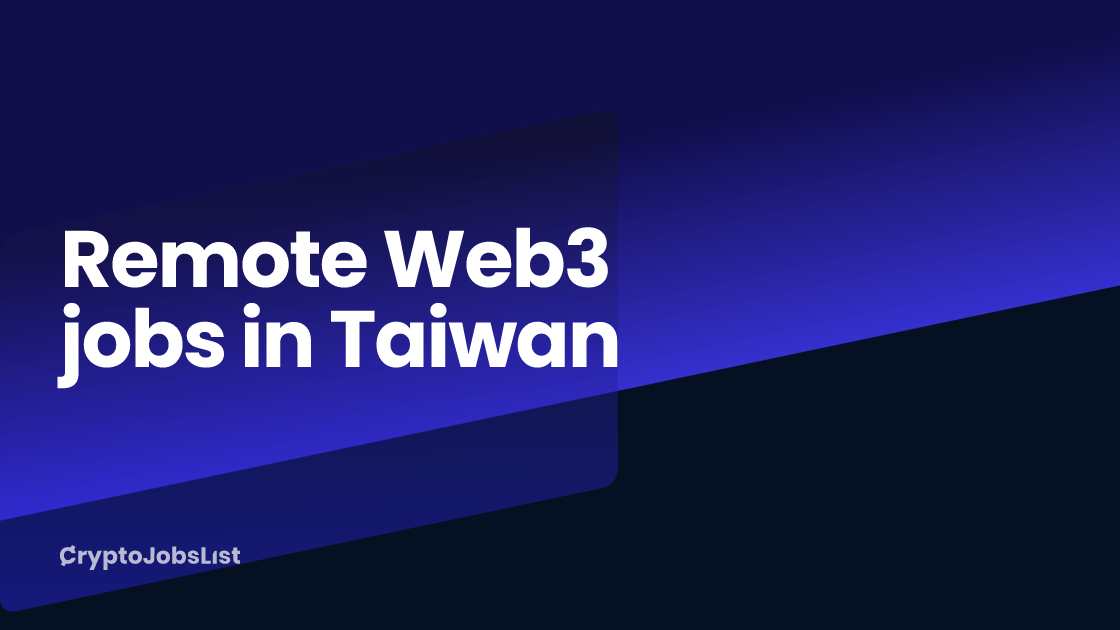 Remote Web3 Jobs in Taiwan
