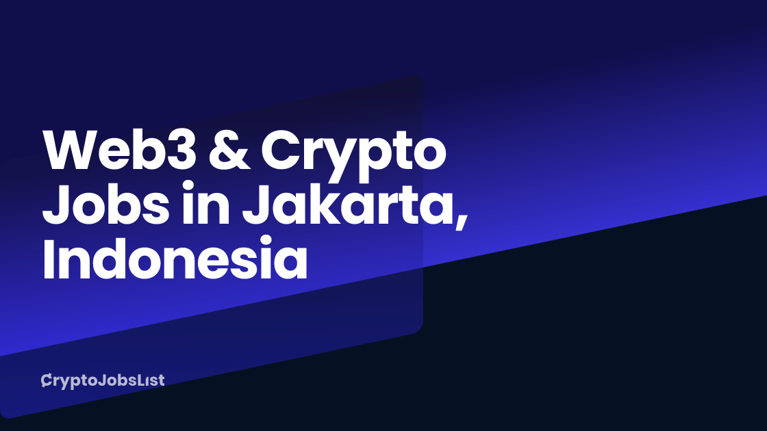 Web3 & Crypto Jobs in Jakarta, Indonesia - $50k-$150k/year