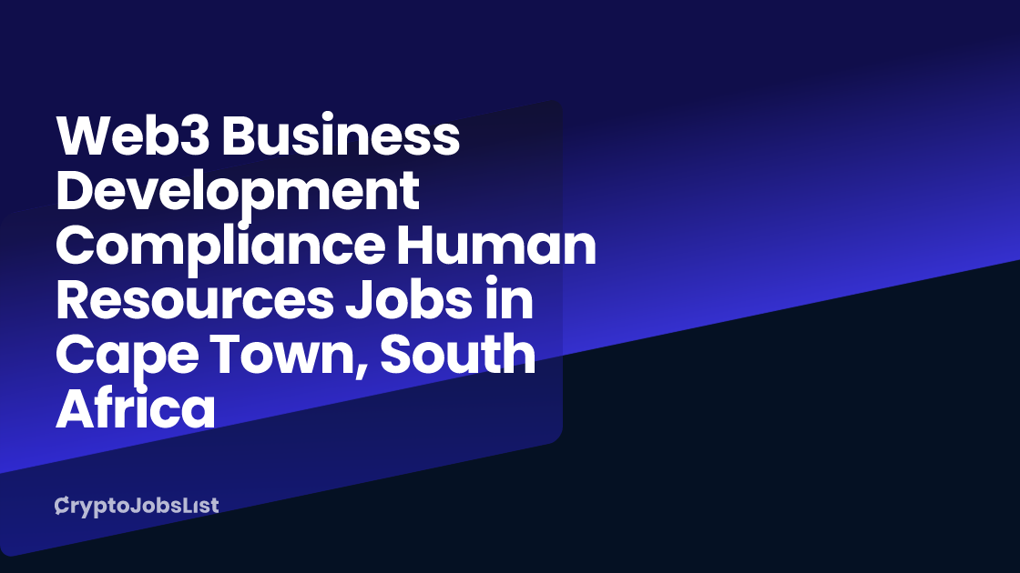 Web3 Business Development Compliance Human Resources...