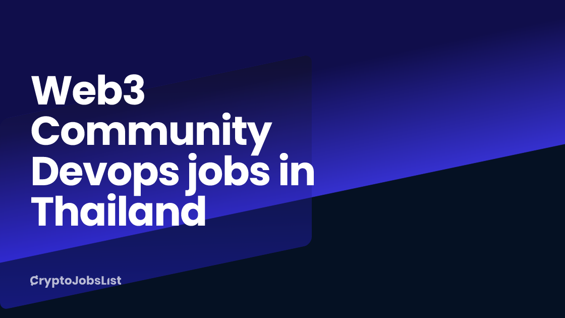 Best Web3 Community Devops Jobs in Thailand