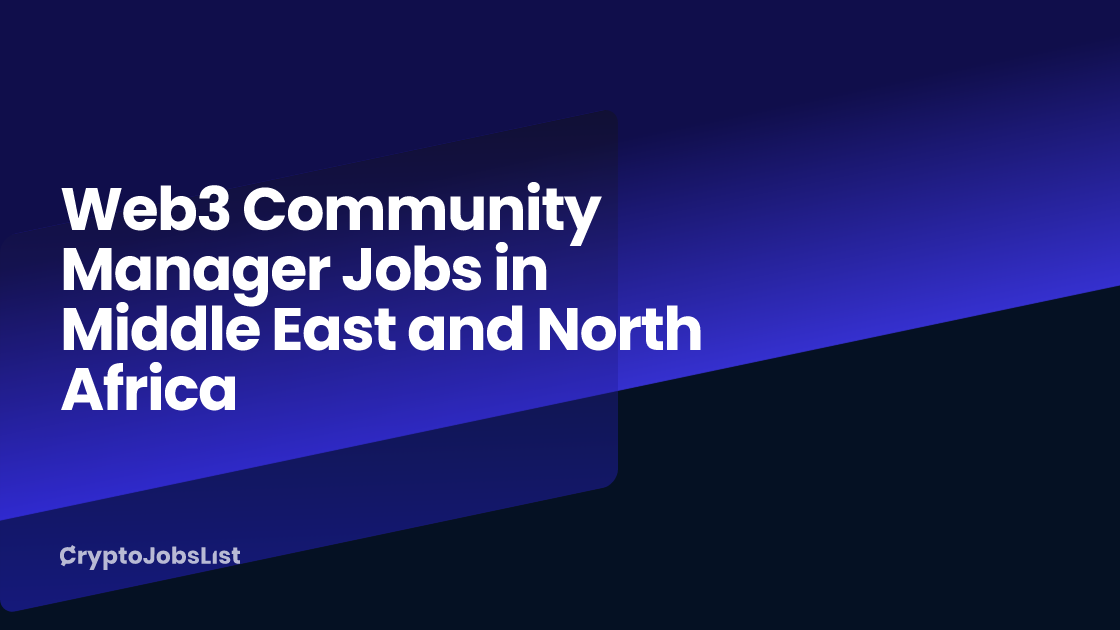Web3 Community Manager Jobs in Middle East and North Africa - $50k ...