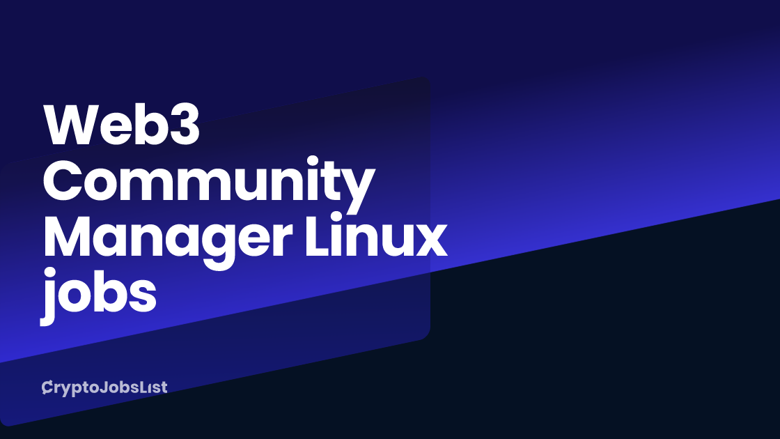Best Web3 Community Manager Linux Jobs