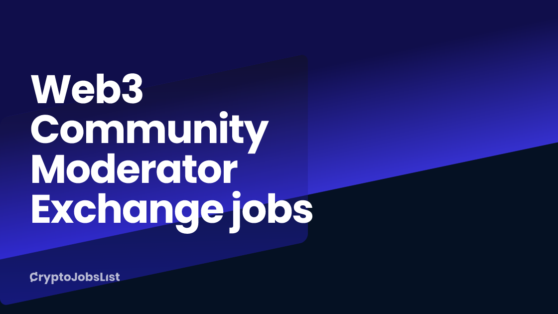 Web3 Community Moderator Exchange Jobs